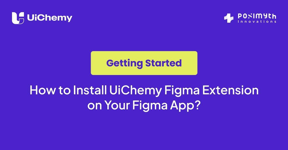How to Install UiChemy Figma Extension on Your Figma App? - UiChemy