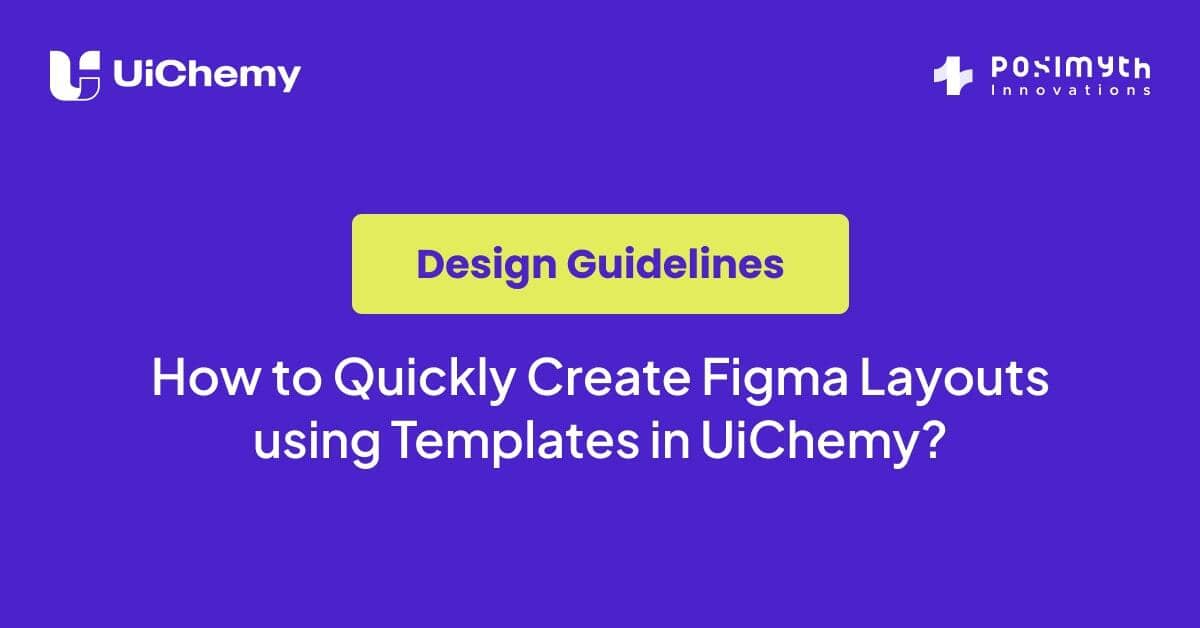 How to Quickly Create Figma Layouts using Templates in UiChemy? - UiChemy