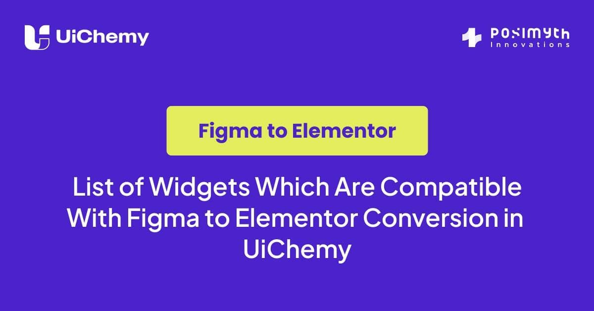 List of Widgets Which Are Compatible With Figma to Elementor Conversion in UiChemy - UiChemy
