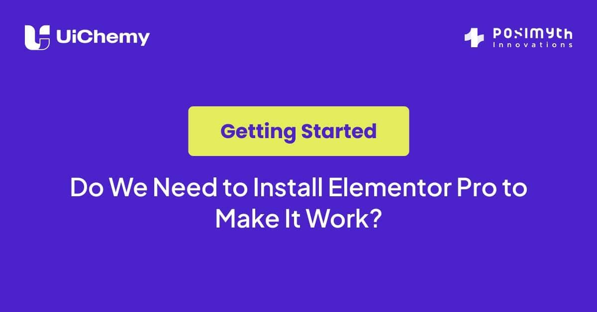 Do We Need to Install Elementor Pro to Make It Work? - UiChemy