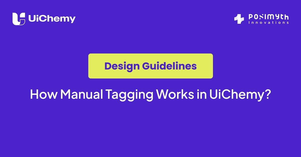 How Manual Tagging Works in UiChemy? - UiChemy