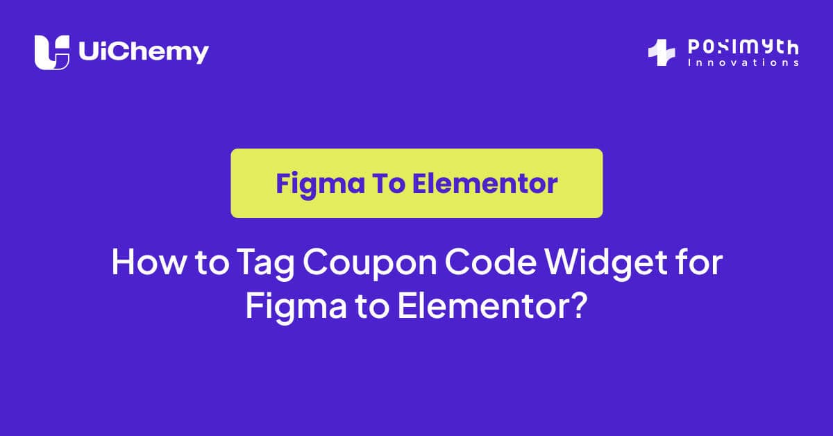 How to Tag Coupon Code Widget for Figma to Elementor? - UiChemy
